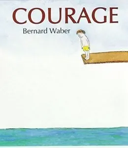 40 Beautiful Children's Books that Help Teach a Child about Courage